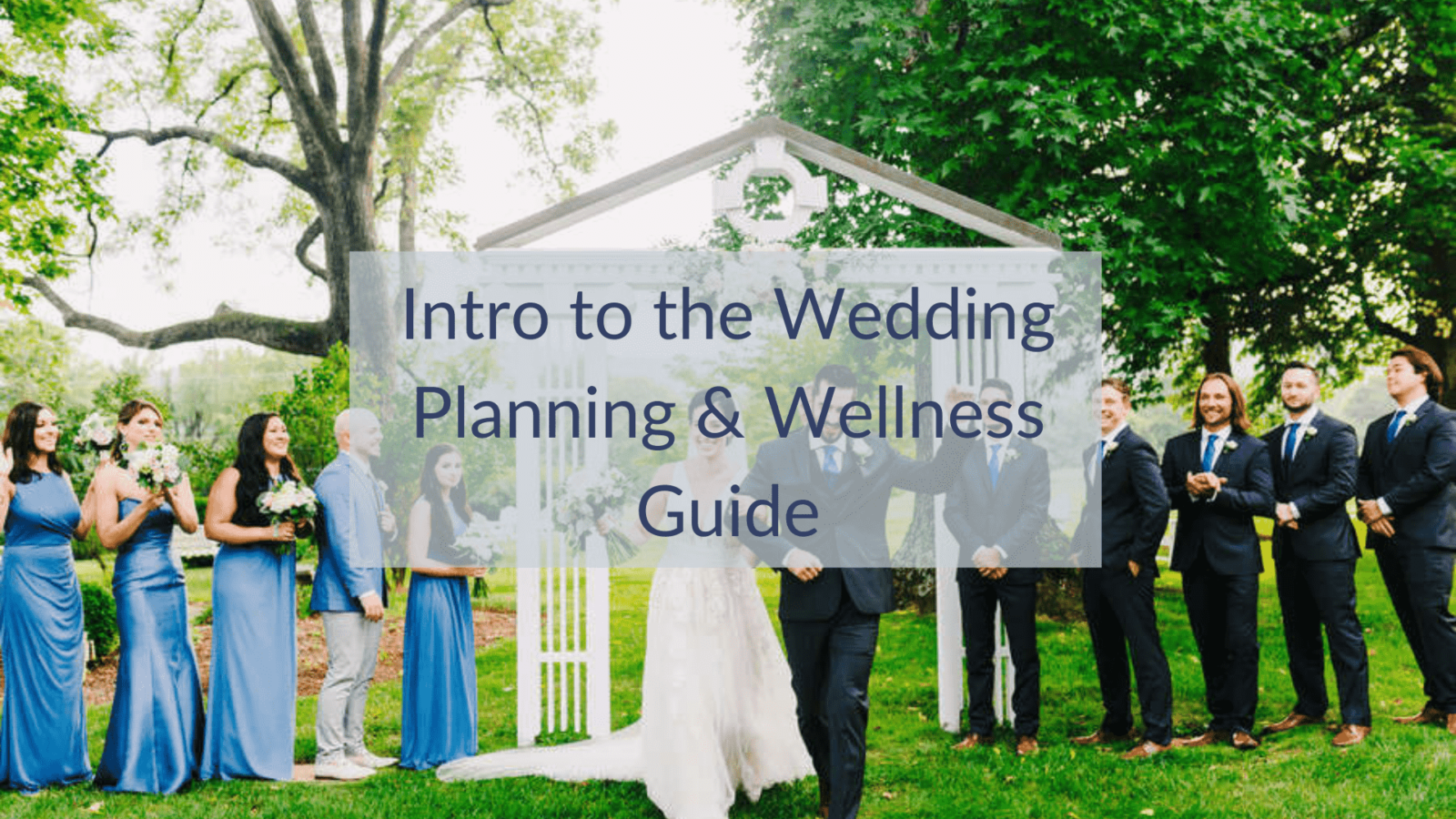 Guide to Wedding Planning & Wellness - Love & Lavender
